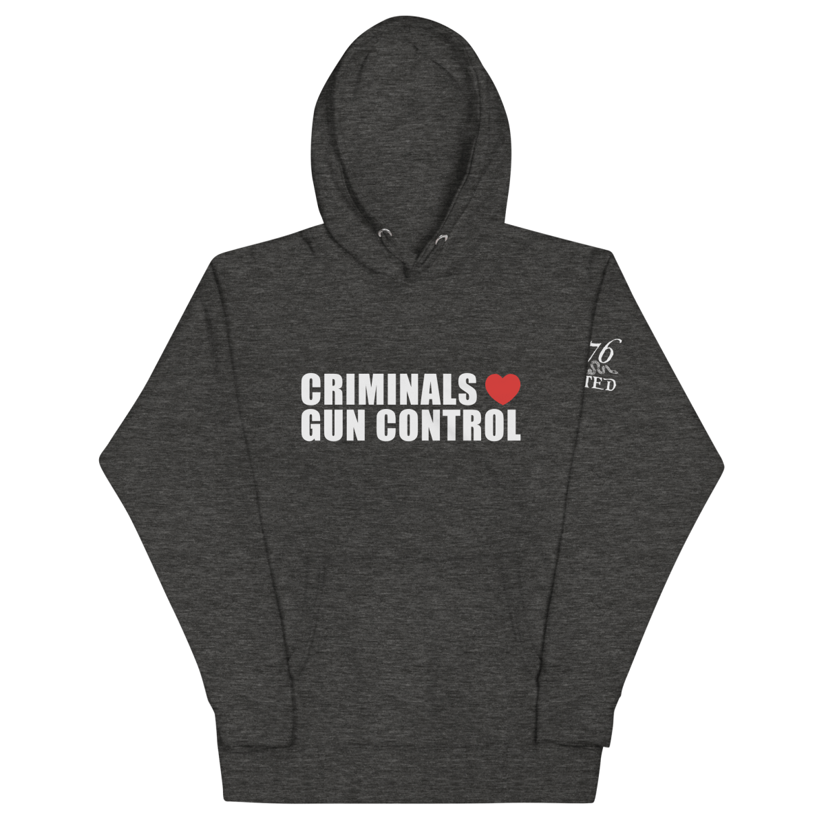 Criminals Love Gun Control Hoodie – 1776 United