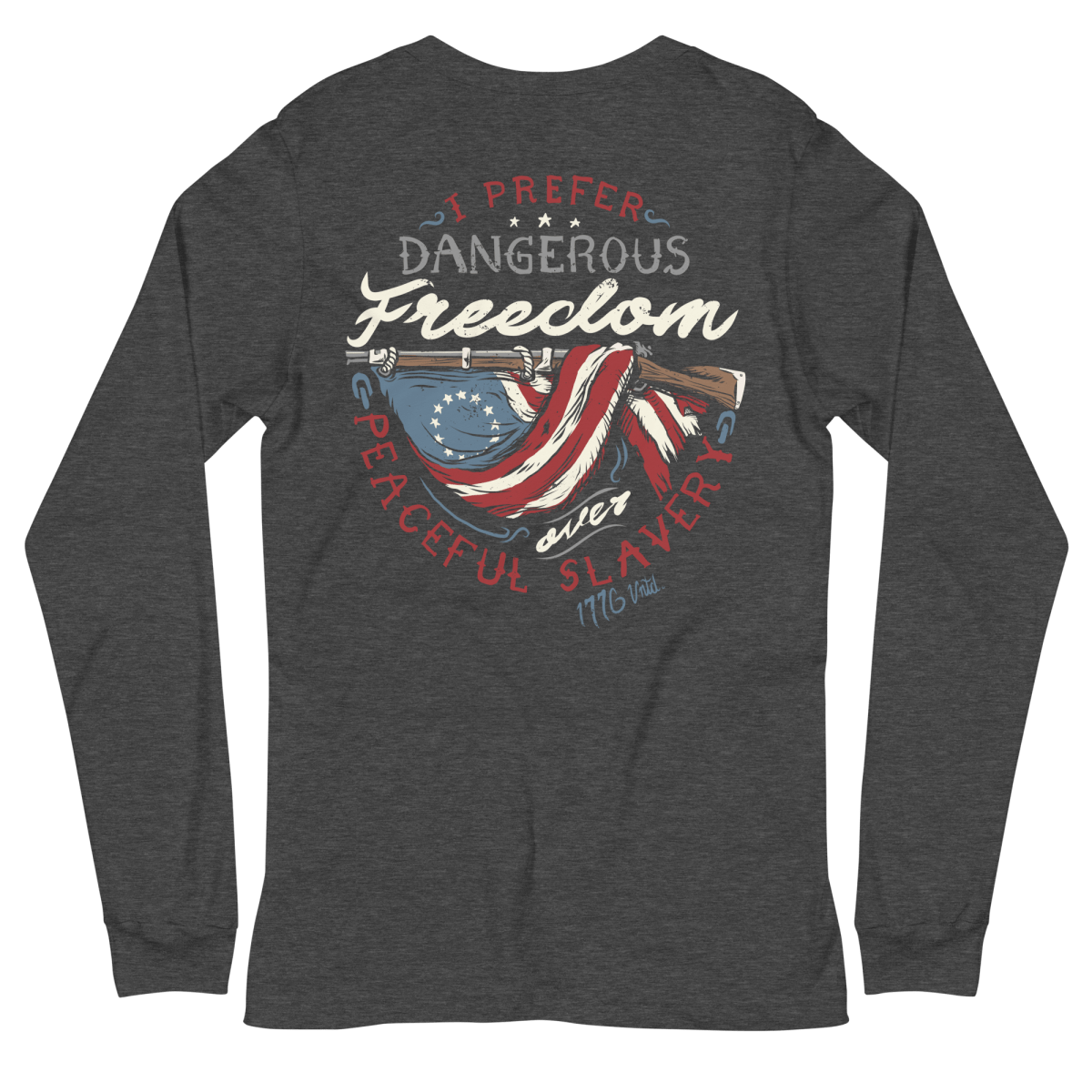 Dangerous Freedom Long Sleeve Tee – 1776 United