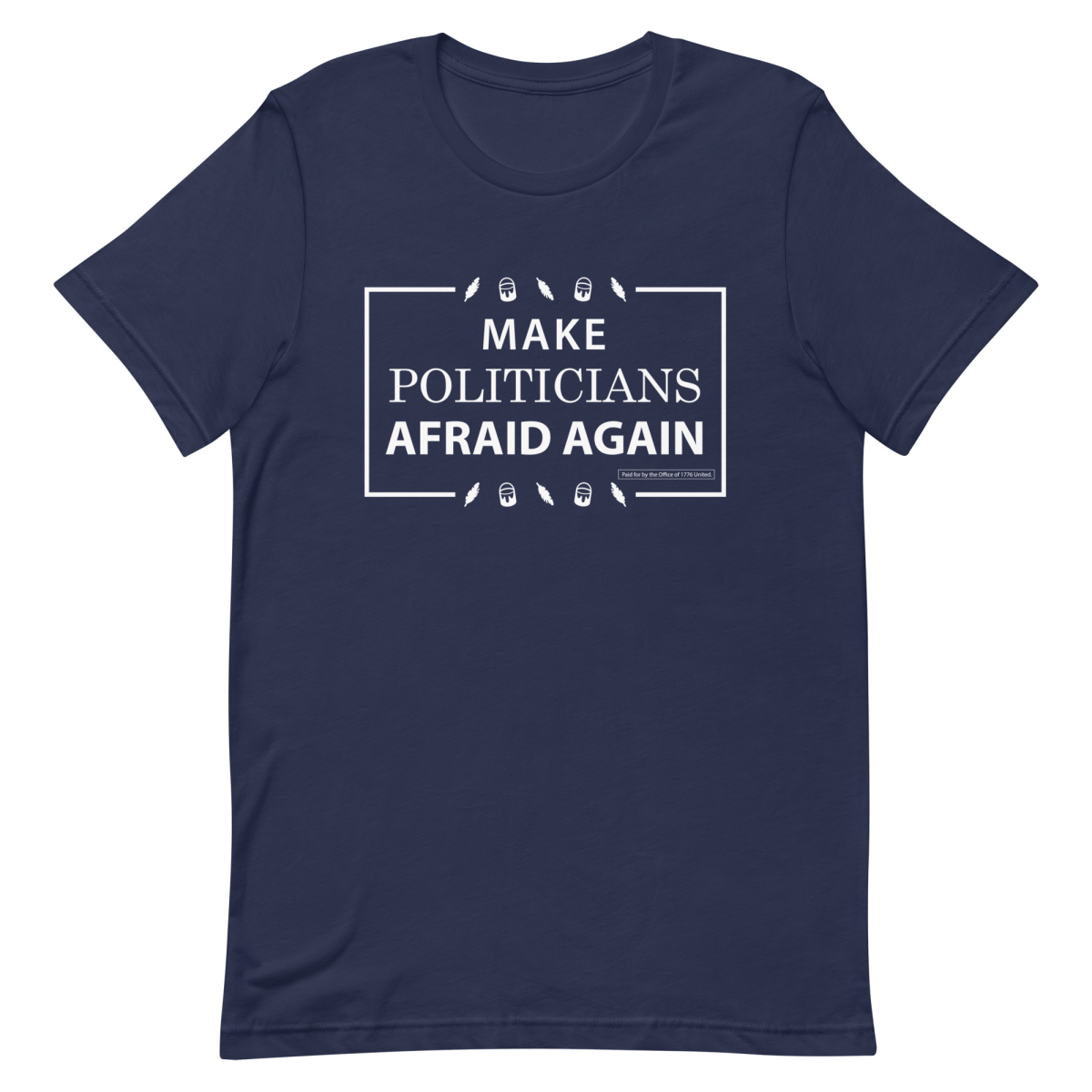 Make Politicians Afraid Again – 1776 United